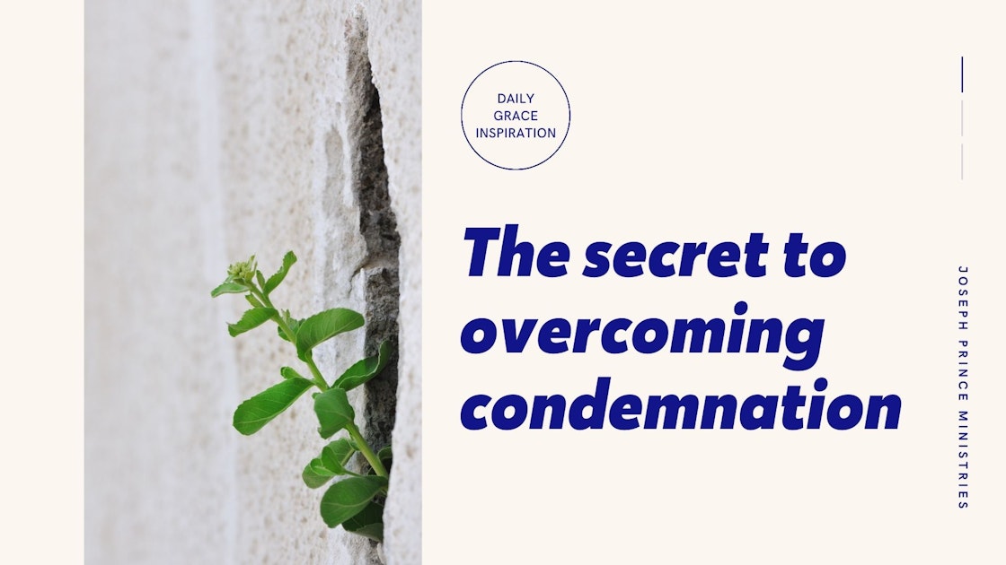 Daily Grace Inspiration - The Secret to Overcoming Condemnation ...