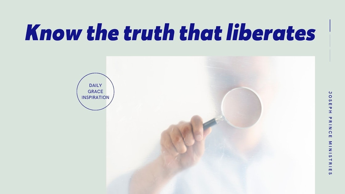 Daily Grace Inspiration - Know the Truth that Liberates | Joseph Prince ...