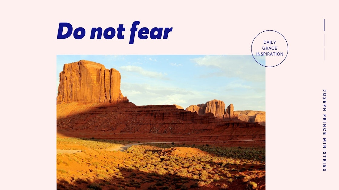 Daily Grace Inspiration - Do Not Fear | Joseph Prince Ministries