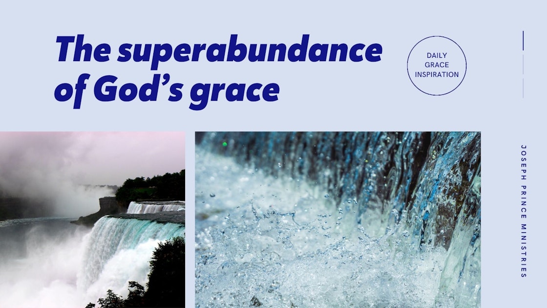 Daily Grace Inspiration - The Superabundance of God’s Grace | Joseph ...