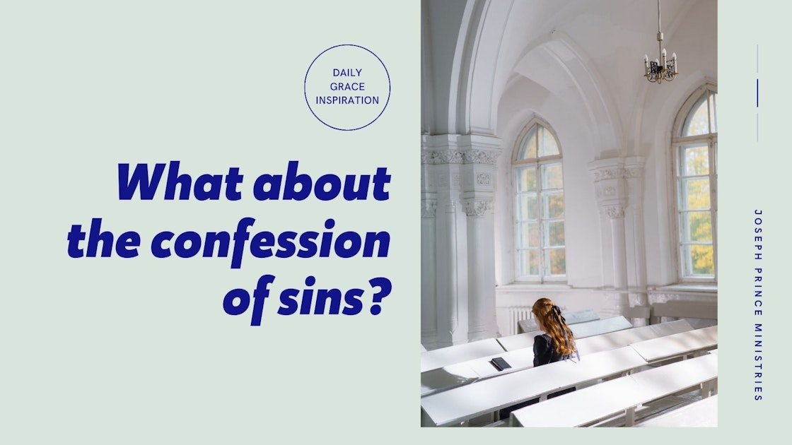 Daily Grace Inspiration - What About the Confession of Sins? | Joseph ...