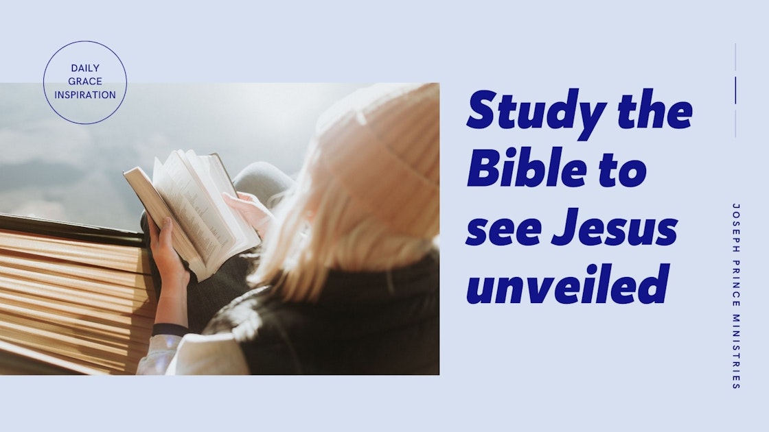 Daily Grace Inspiration - Study the Bible to See Jesus Unveiled ...